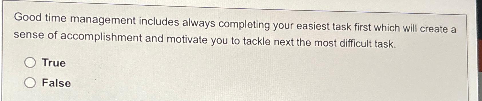 Solved Good time management includes always completing your | Chegg.com