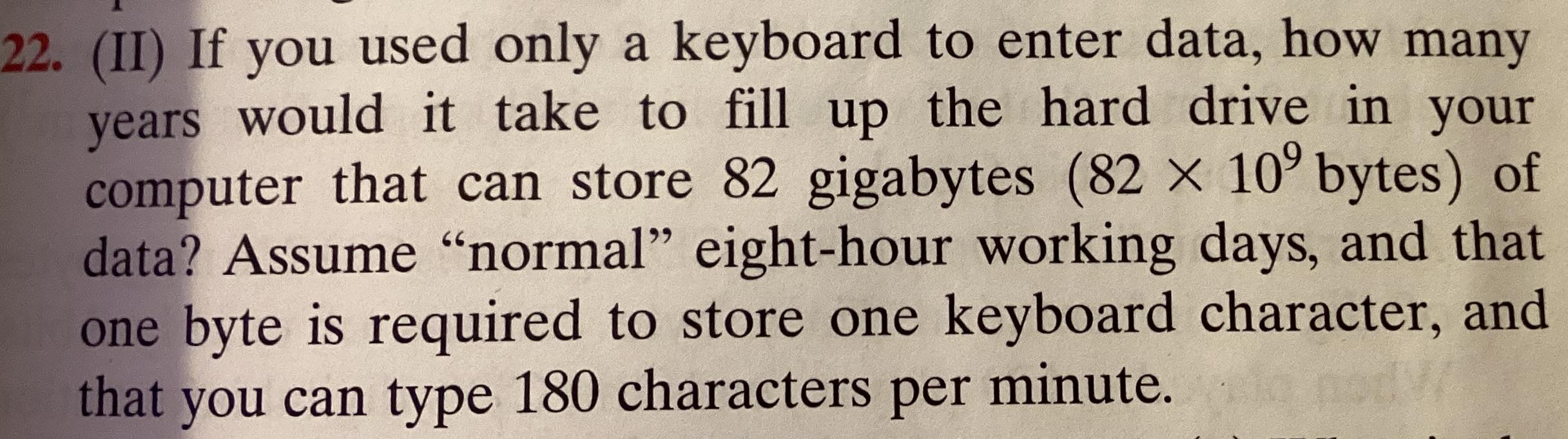 Solved (II) ﻿If you used only a keyboard to enter data, how | Chegg.com