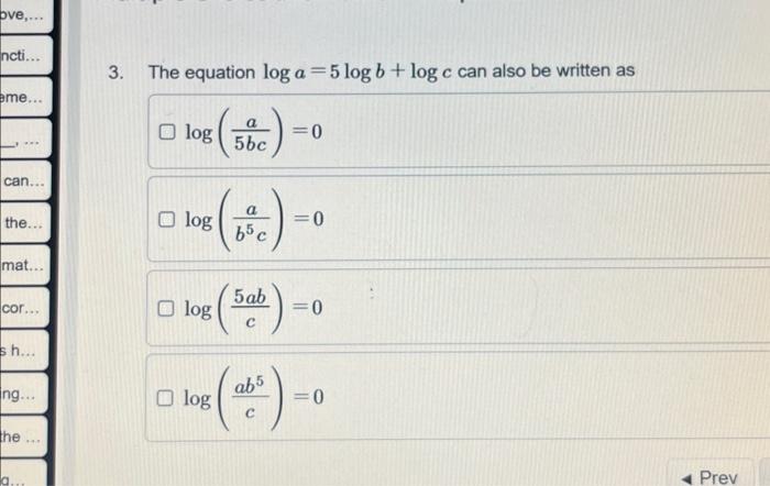 Solved 3. The equation loga=5logb+logc can also be written | Chegg.com