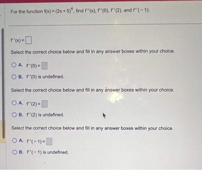 Solved For the function f(x)=(2x+5)4, find | Chegg.com