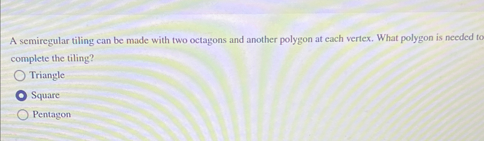 Solved A semiregular tiling can be made with two octagons | Chegg.com
