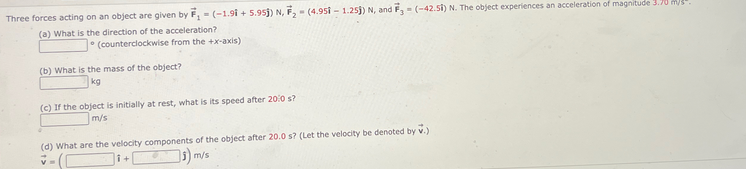 Solved Three Forces Acting On An Object Are Given By