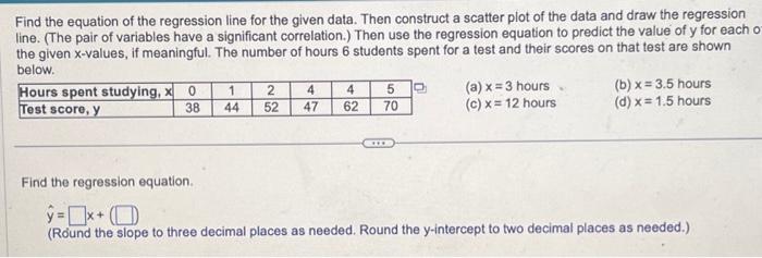 Solved Find the equation of the regression line for the | Chegg.com