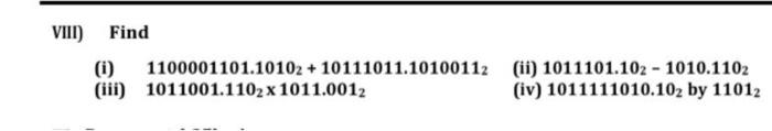 Solved VIIT) Find (0) 1100001101.10102 + 10111011.10100112 | Chegg.com