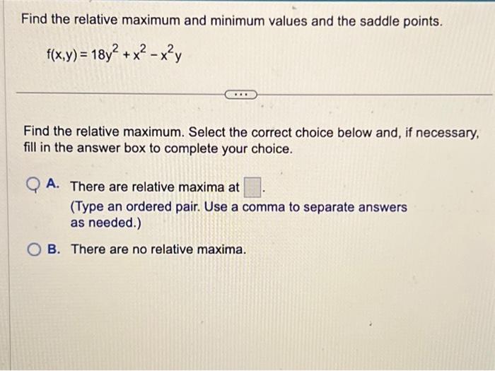 Solved Find the relative maximum and minimum values and the | Chegg.com