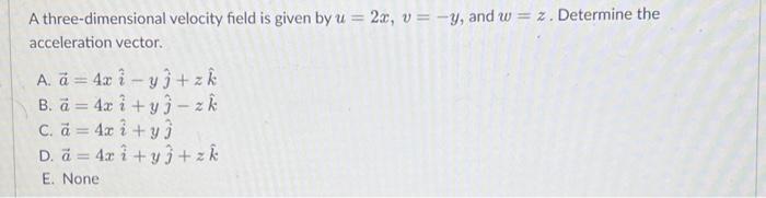 Solved A three-dimensional velocity field is given by | Chegg.com