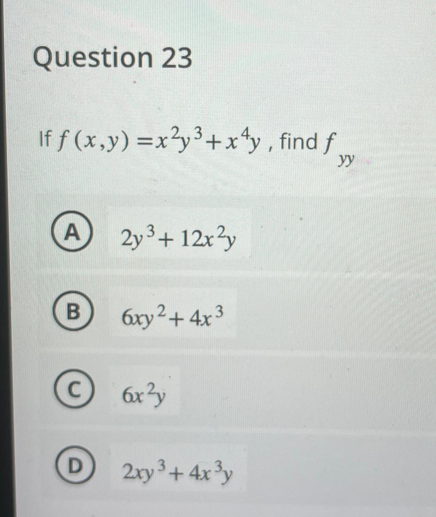 Solved Question 23If f(x,y)=x2y3+x4y, ﻿find | Chegg.com
