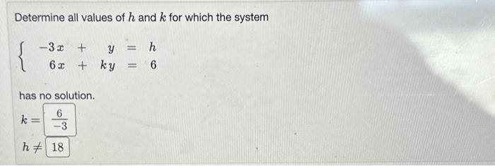 Solved Determine all values of h and k for which the system | Chegg.com