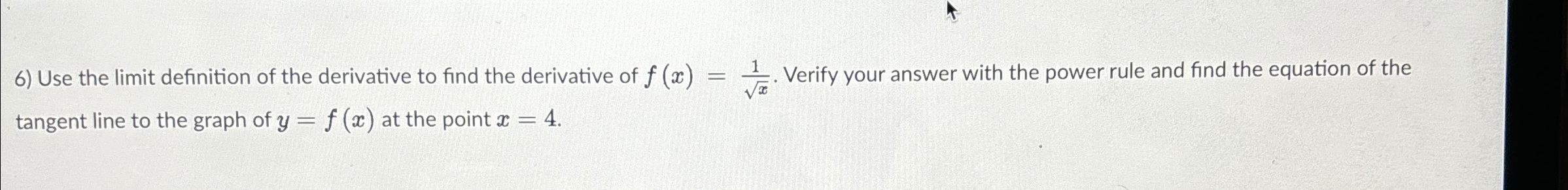Solved Use the limit definition of the derivative to find | Chegg.com