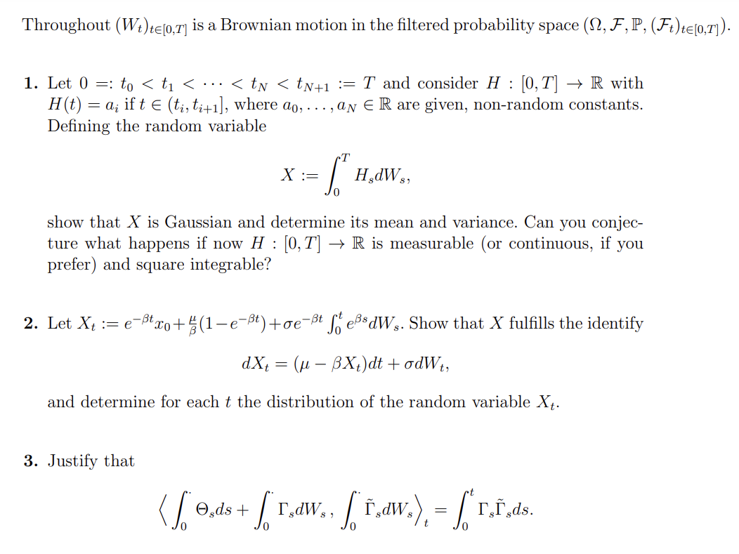 Solved Throughout (Wt)t in [0,T] ﻿is a Brownian motion in | Chegg.com