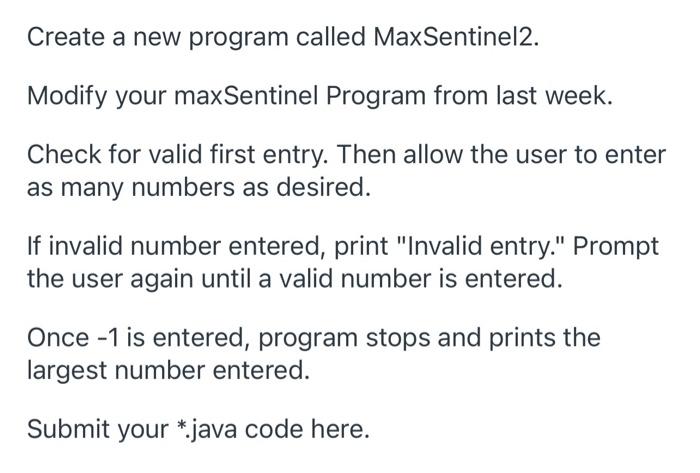 Solved Create a new program called MaxSentinel2. Modify your | Chegg.com