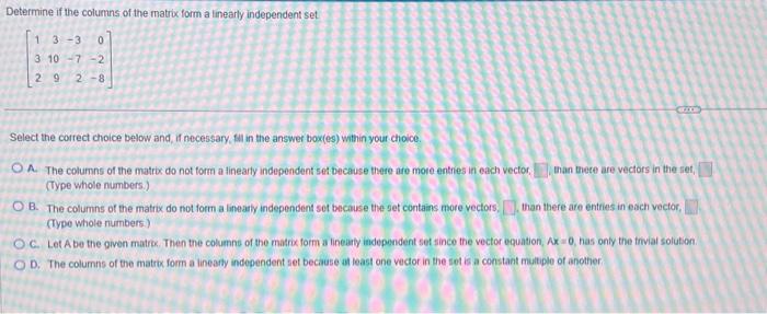 Solved Determine if the columns of the matrox form a | Chegg.com