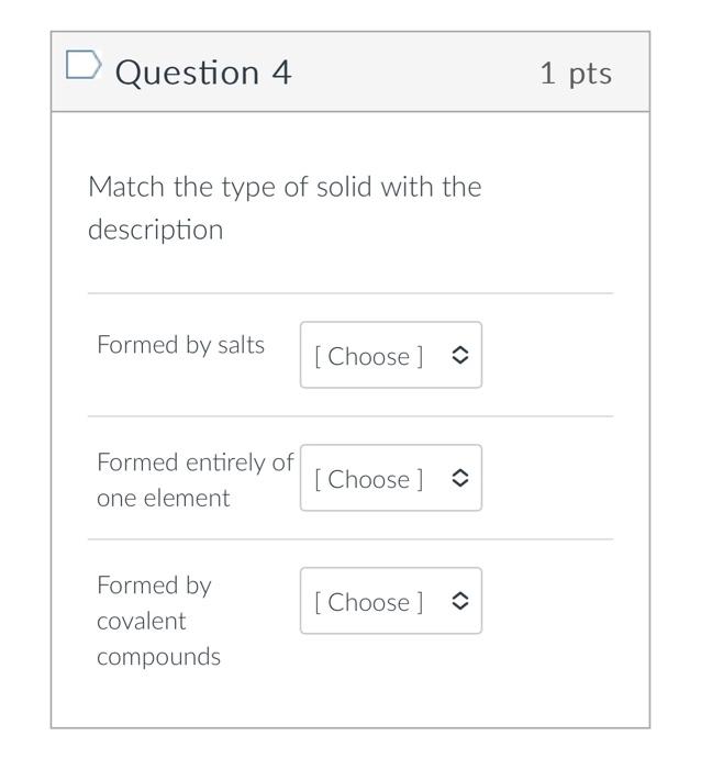 Solved Question 4 Match the type of solid with the | Chegg.com