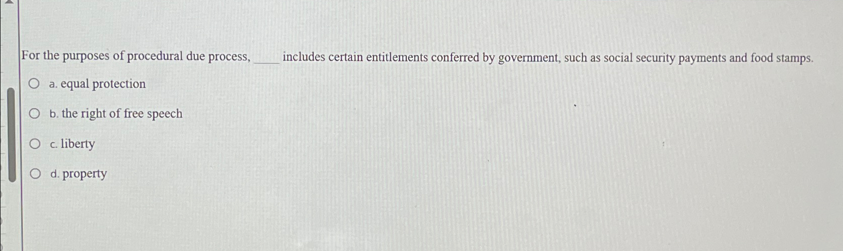 Solved For the purposes of procedural due process, includes | Chegg.com