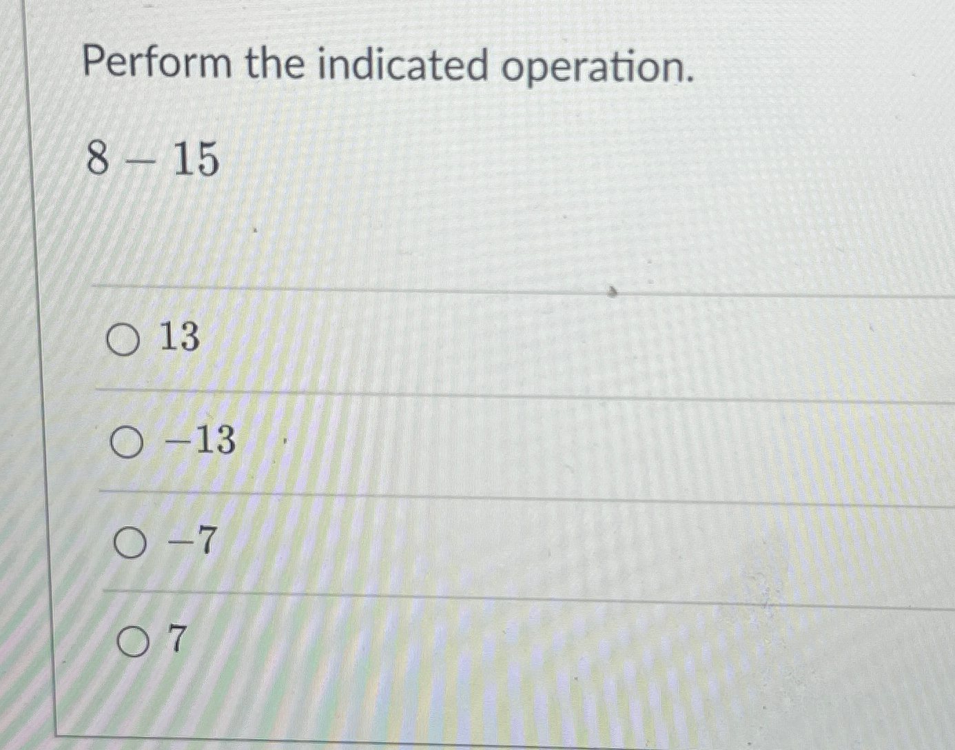 Solved Perform the indicated operation.8-1513-13-77 | Chegg.com