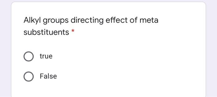Solved Alkyl groups directing effect of meta substituents * | Chegg.com