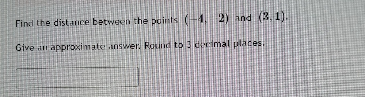 Solved Find the distance between the points (-4,-2) ﻿and | Chegg.com