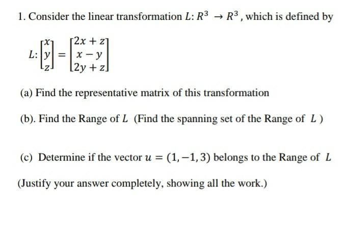 Solved 1. Consider the linear transformation L: R3 → R3, | Chegg.com