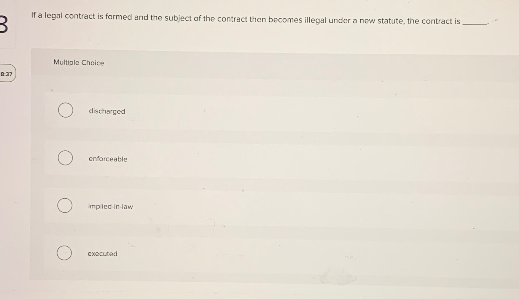Solved If a legal contract is formed and the subject of the | Chegg.com