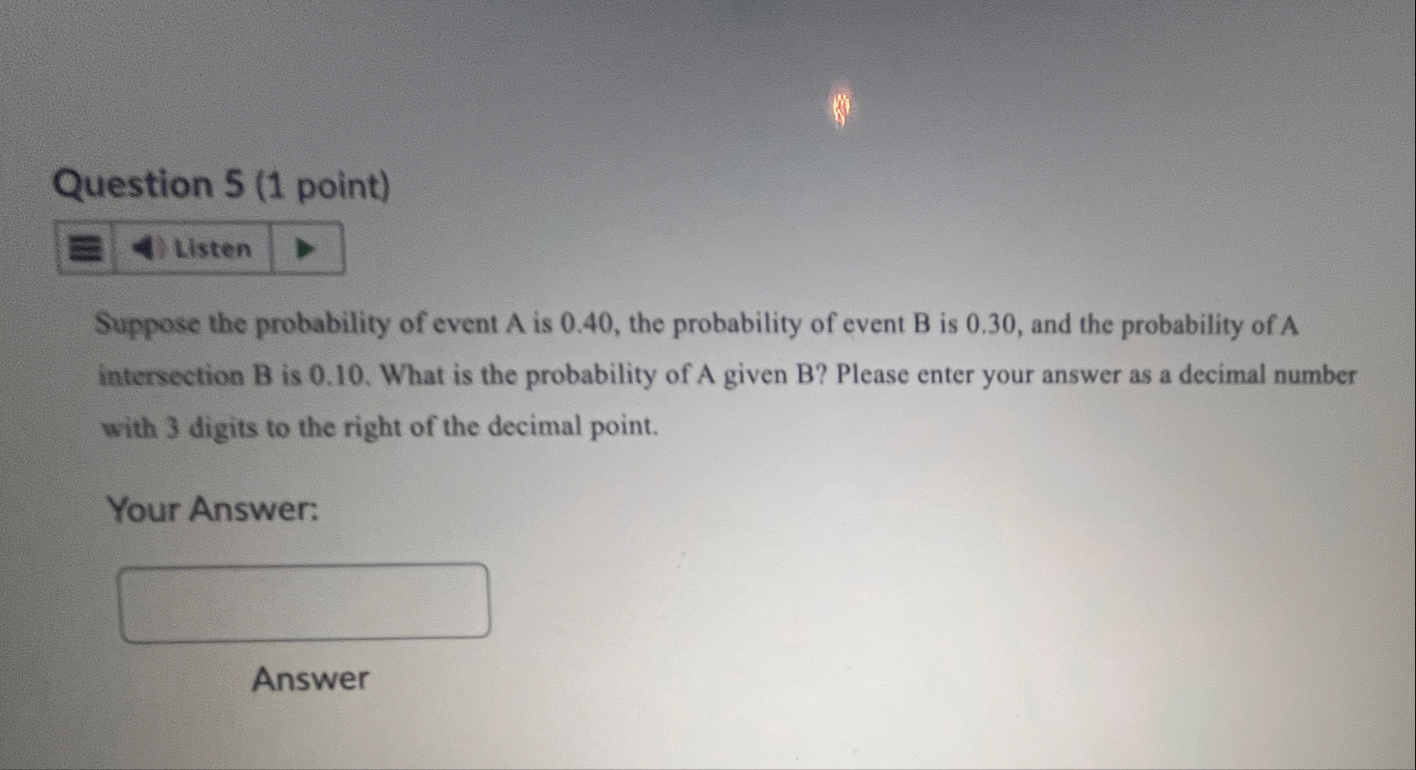 Solved Question 5 (1 ﻿point)Suppose the probability of event | Chegg.com