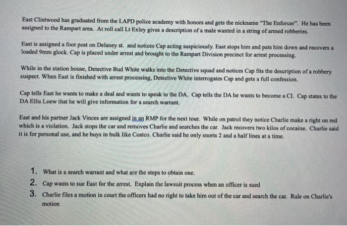 East Clintwood has graduated from the LAPD police | Chegg.com