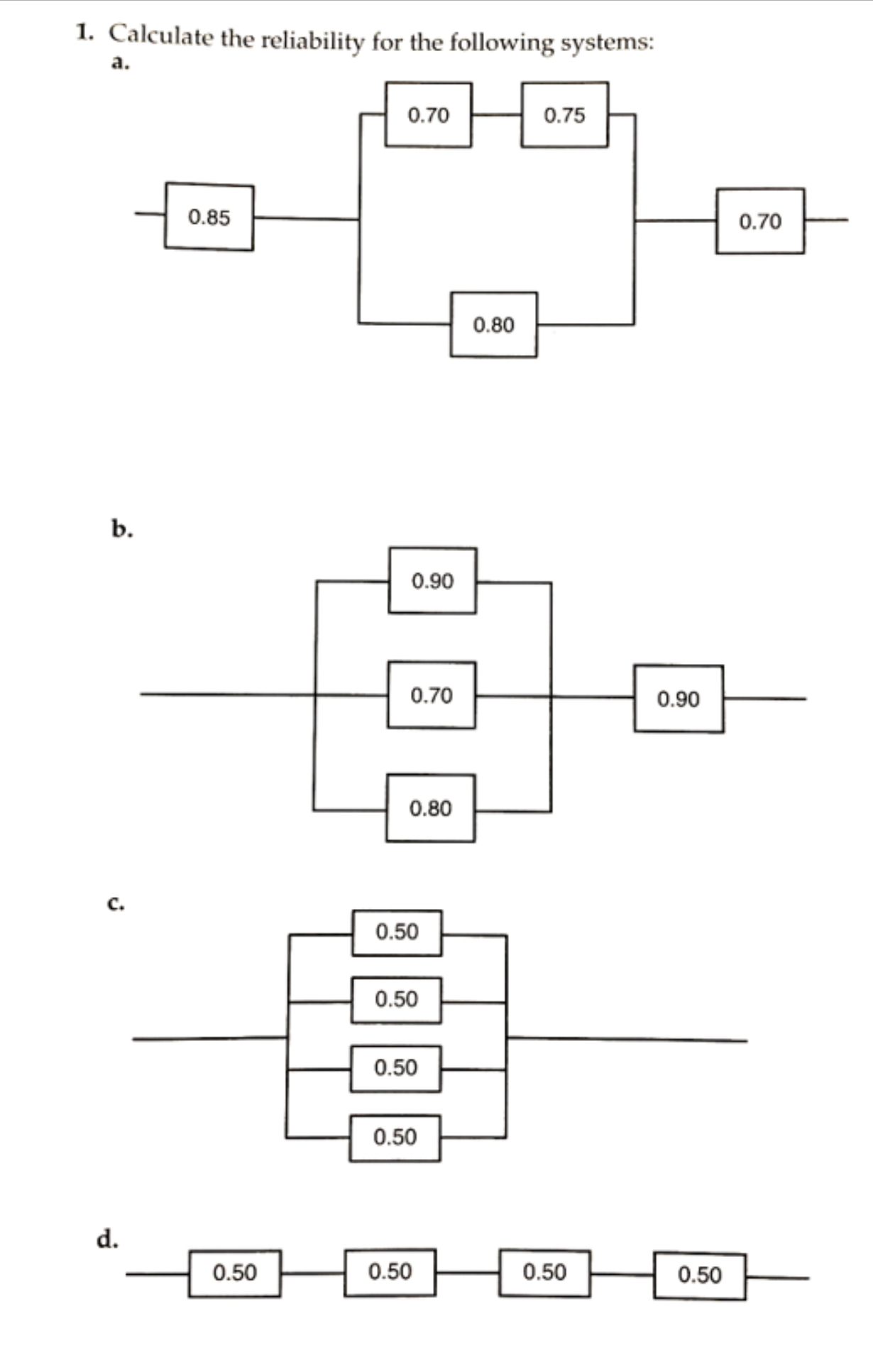 Solved Calculate the reliability for the following systems | Chegg.com