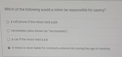 Solved Which of the following would a minor be responsible | Chegg.com