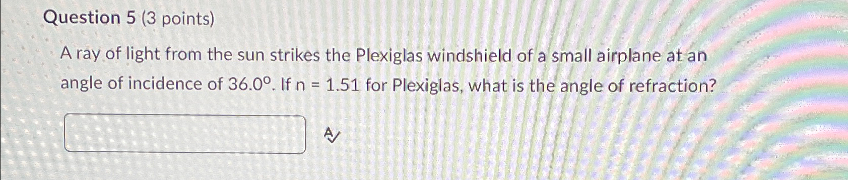 Solved Question 5 (3 ﻿points)A ray of light from the sun | Chegg.com