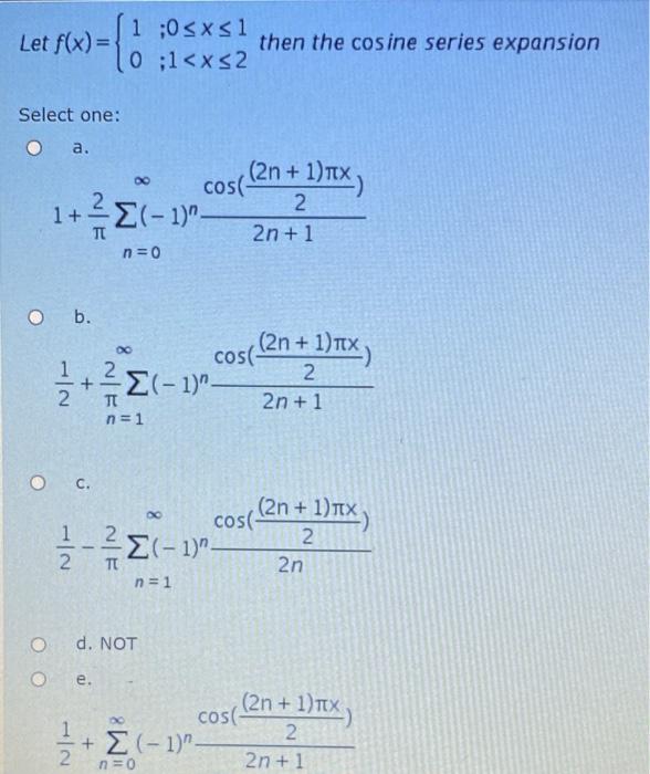 Solved Let f(x)= 1 :05xs1 then the cosine series expansion | Chegg.com