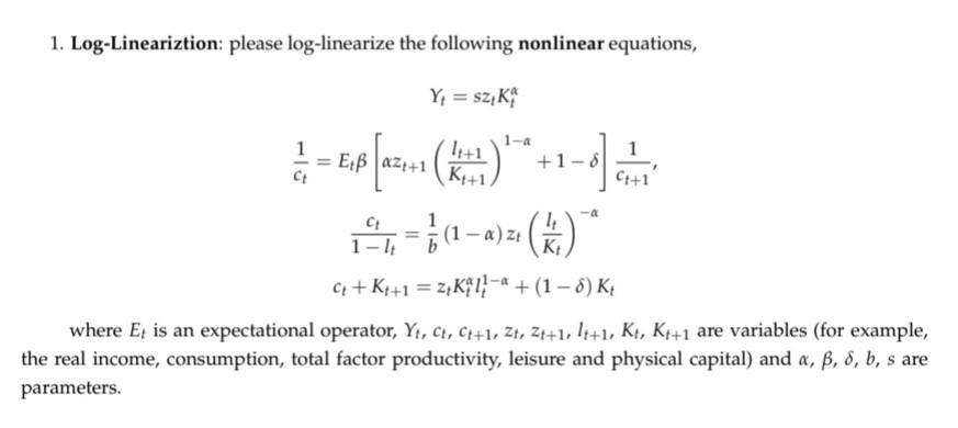 Solved 1. Log-Lineariztion: please log-linearize the | Chegg.com