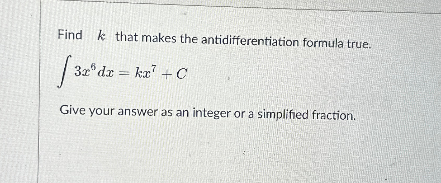 Solved Find k ﻿that makes the antidifferentiation formula | Chegg.com