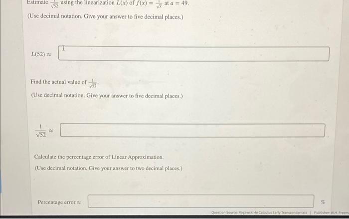 Solved Estimate using the linearization L(x) of f(x) = at a | Chegg.com