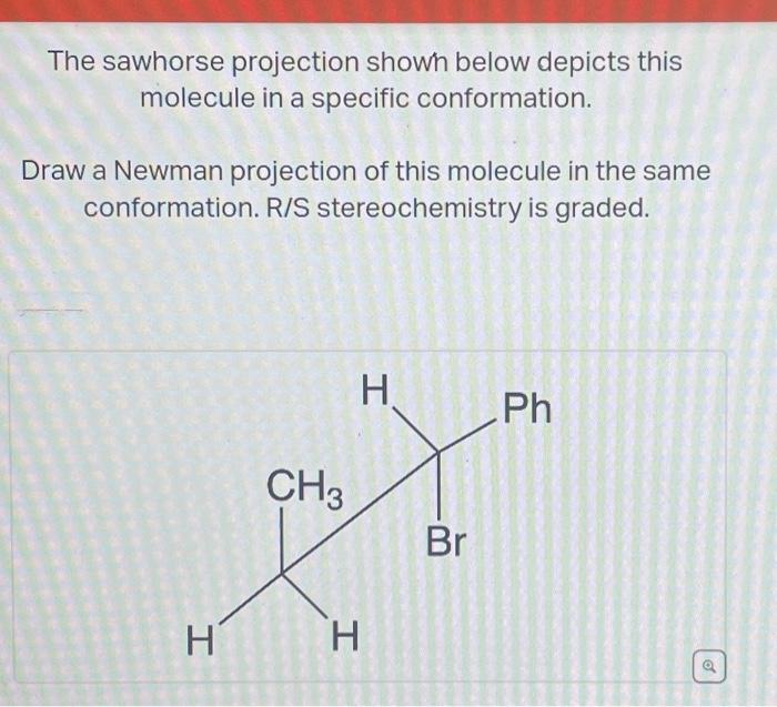 Solved molecule in a specific conformation. Draw a Newman | Chegg.com