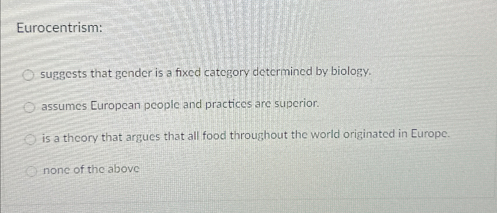 Solved Eurocentrism:sugetests that gender is a fixed | Chegg.com