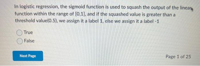 Solved In logistic regression, the sigmoid function is used | Chegg.com