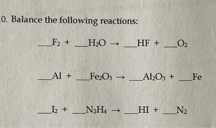 Solved L0. Balance the following reactions: F2 + H2O - HF + | Chegg.com