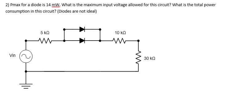 Pmax for a diode is 14mW. ﻿What is the maximum input | Chegg.com