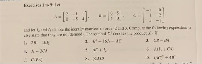 Solved Exercises 1 to 9: Let A = 2 [3 0-5 4 B 0 6]. 40 C = | Chegg.com