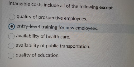 Solved Intangible costs include all of the following | Chegg.com