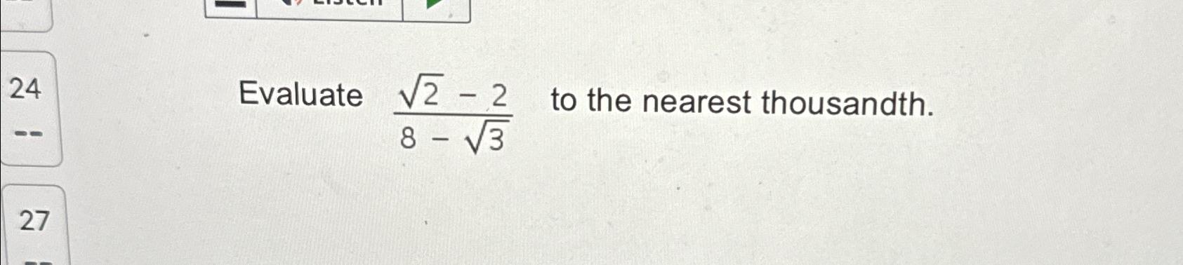 Solved Evaluate 22-28-32 ﻿to the nearest thousandth. | Chegg.com