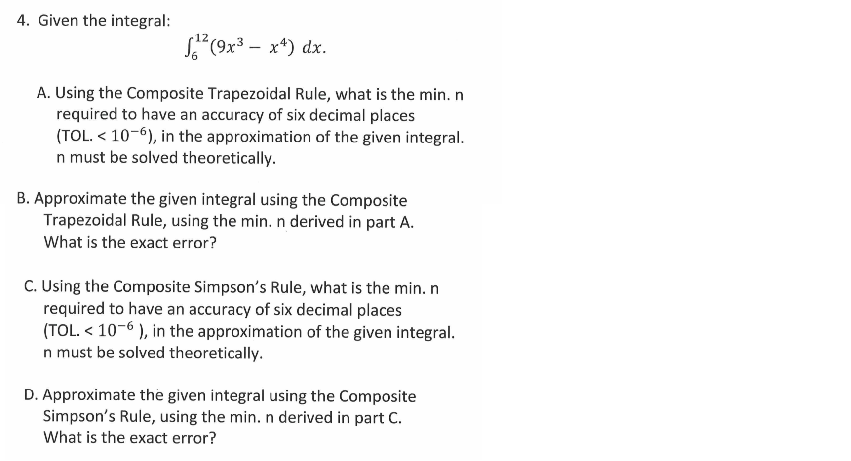 Solved Given the integral:∫612(9x3-x4)dxA. ﻿Using the | Chegg.com