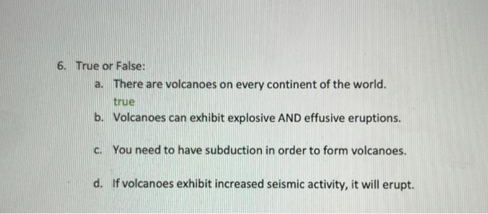 Solved 6. True or False: a. There are volcanoes on every | Chegg.com