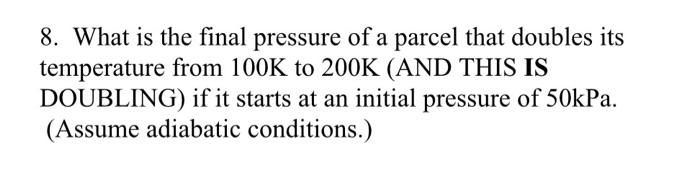 Solved 8. What is the final pressure of a parcel that | Chegg.com