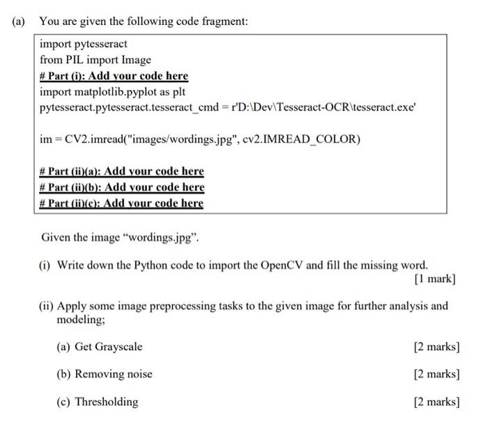 Solved (a) You are given the following code fragment: import | Chegg.com
