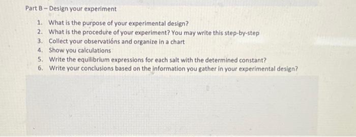 Solved Part B-Design your experiment 1. What is the purpose | Chegg.com