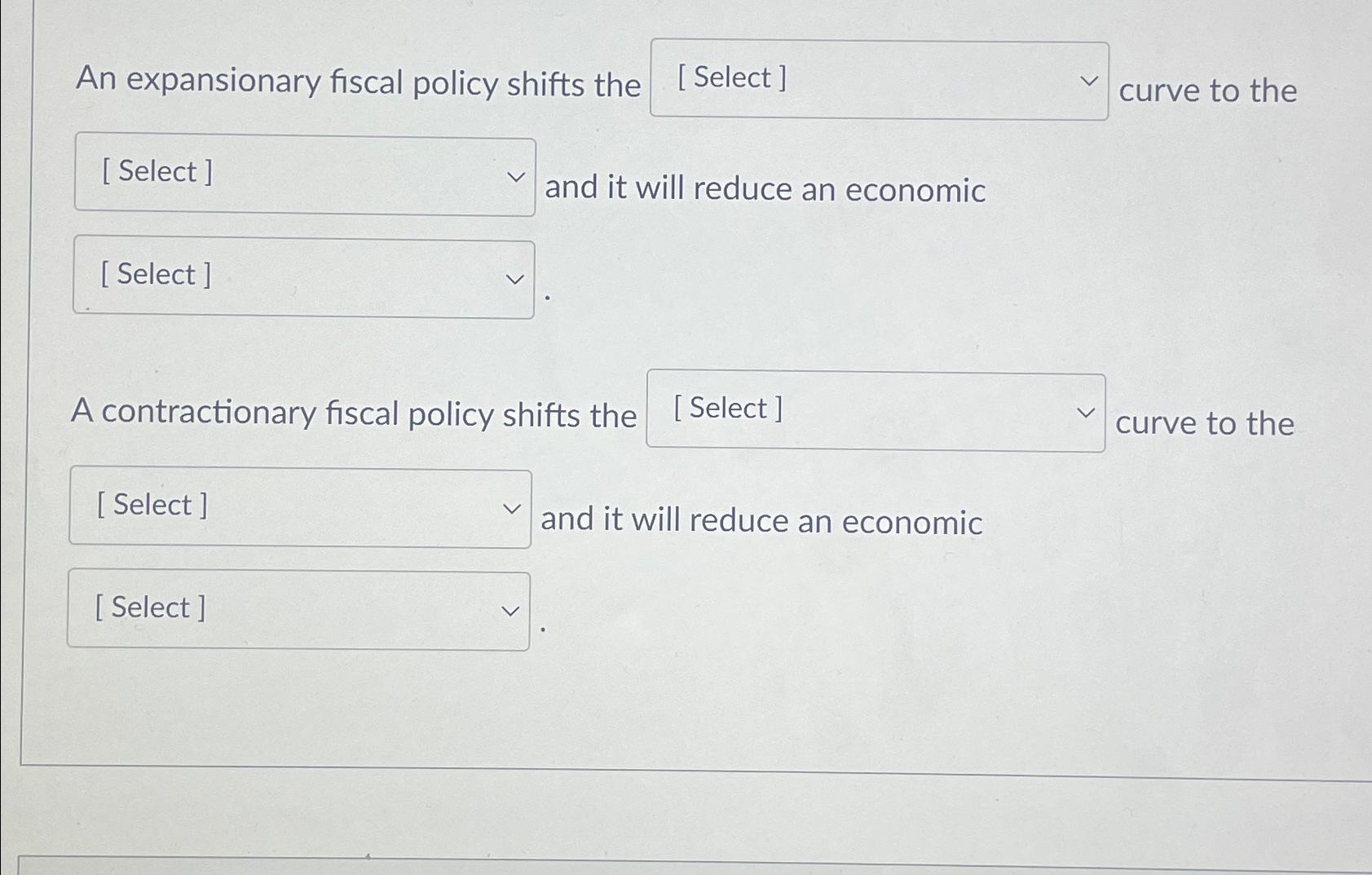 Solved An expansionary fiscal policy shifts the ﻿curve to | Chegg.com