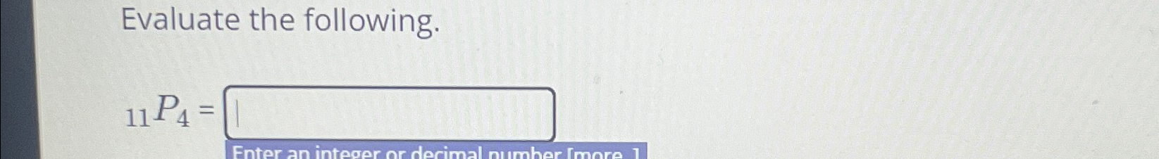 Solved Evaluate the following.?11P4= | Chegg.com