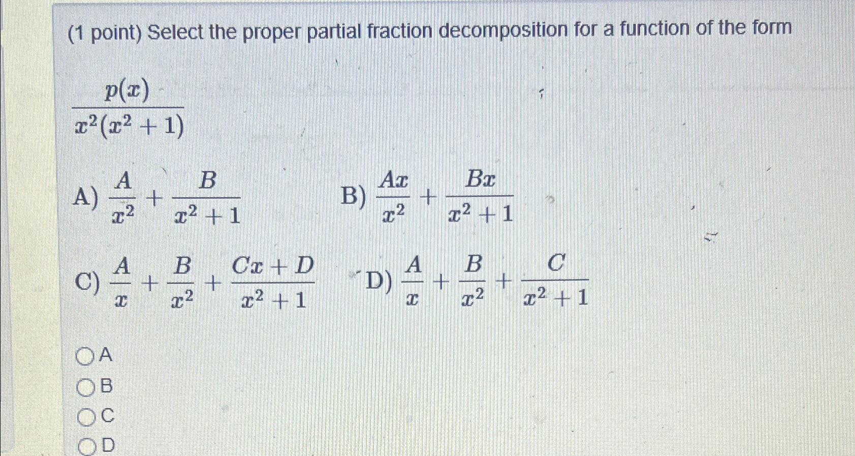 Solved (1 ﻿point) ﻿Select the proper partial fraction | Chegg.com