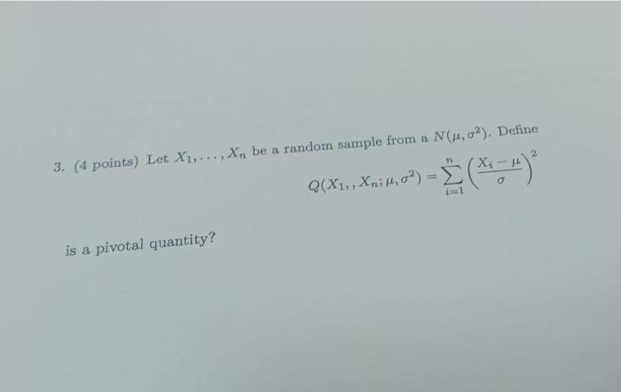 Solved 3. (4 points) Let X1,…,Xn be a random sample from a | Chegg.com