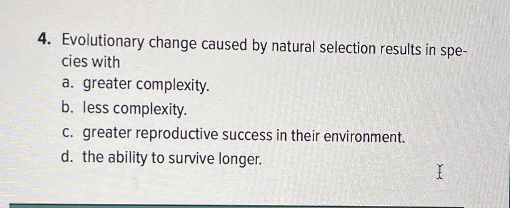 Solved Evolutionary change caused by natural selection | Chegg.com
